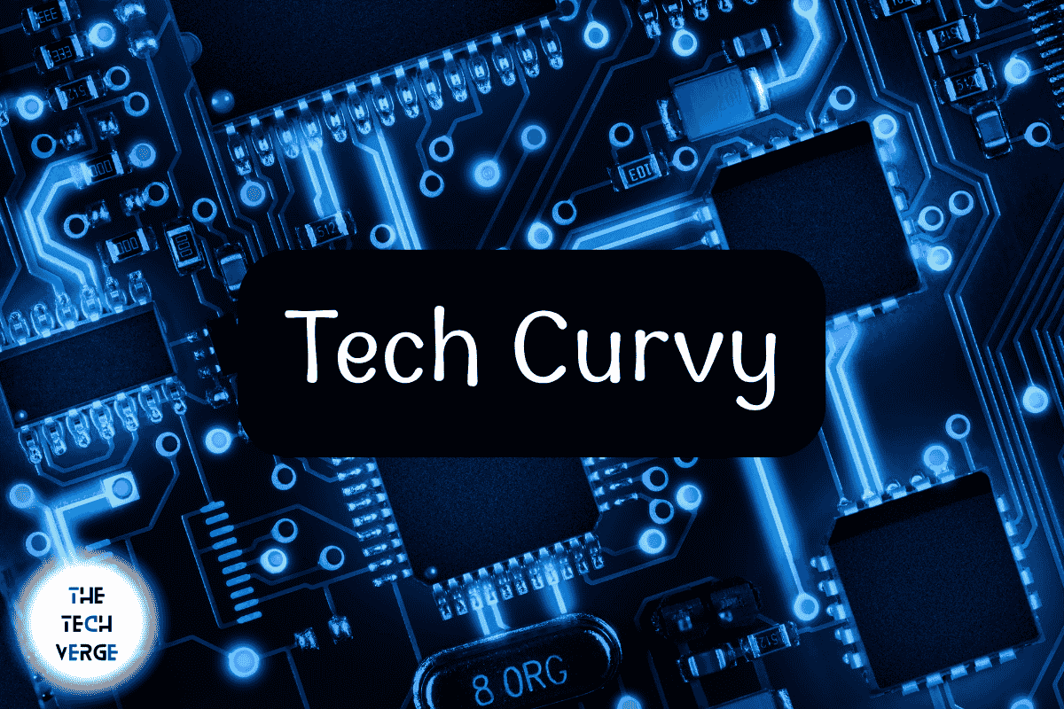 Tech Curvy: The Online Money & Tech Update - The Tech Verge